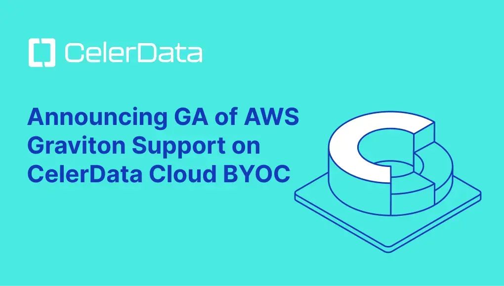 Announcing GA of AWS Graviton Support on CelerData Cloud BYOC